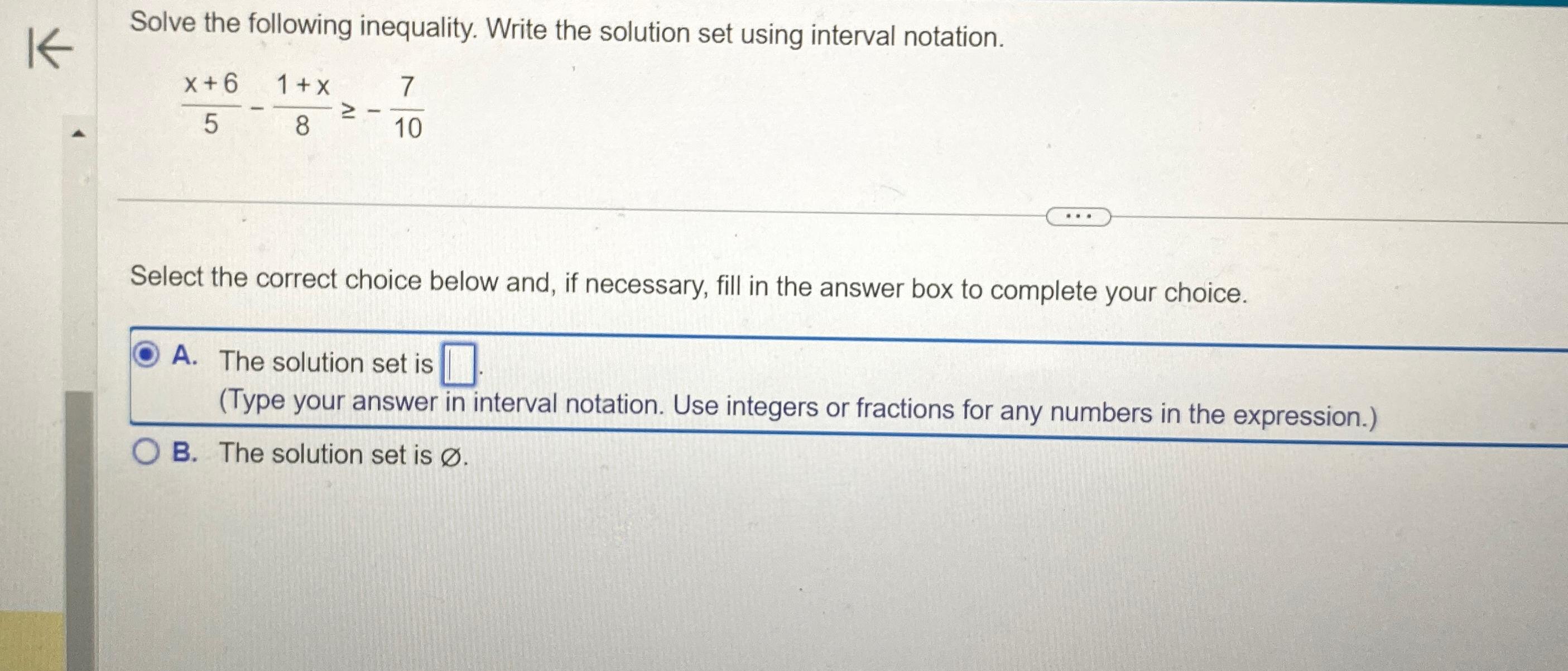 Solved Solve the following inequality. Write the solution | Chegg.com
