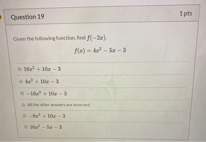 Solved 1 pts Question 19 Given the following function, find | Chegg.com