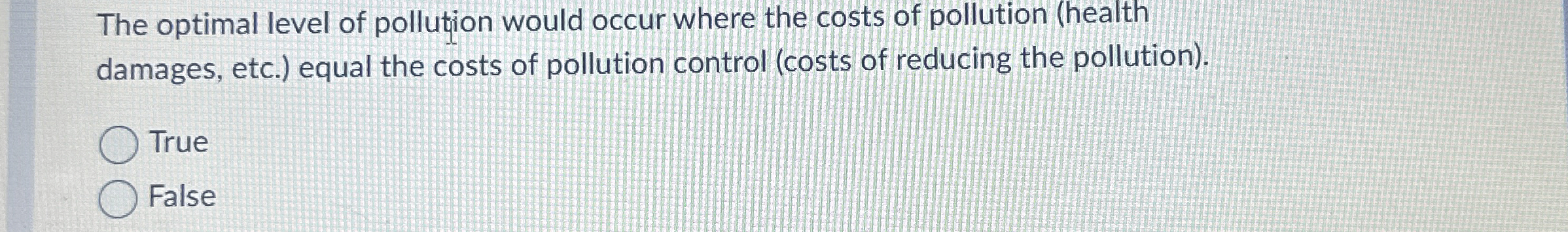 Solved The optimal level of pollution would occur where the | Chegg.com