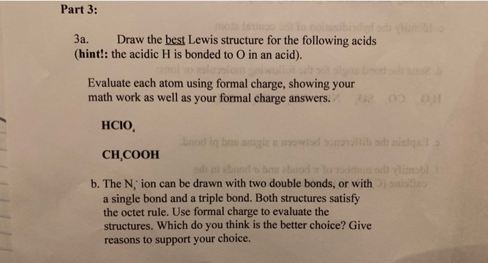 Solved Part 3: 3a. Draw the best Lewis structure for the | Chegg.com