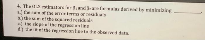 4. The OLS estimators for β1 and β2 are formulas | Chegg.com