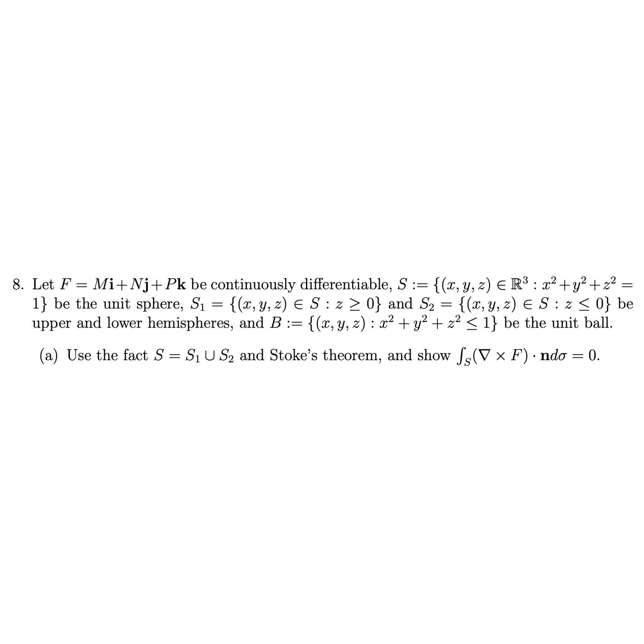 Solved Let F=Mi+Nj+Pk ﻿be continuously differentiable, | Chegg.com