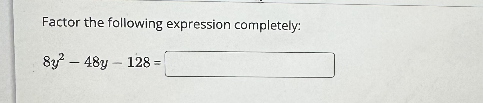Solved Factor the following expression | Chegg.com