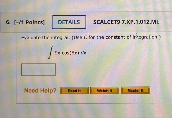 Solved 6. [-/1 Points] DETAILS SCALCET9 7.XP. 1.012.MI. | Chegg.com