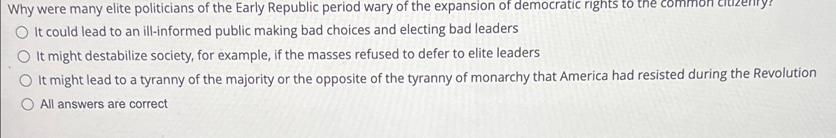 Solved Why were many elite politicians of the Early Republic | Chegg.com