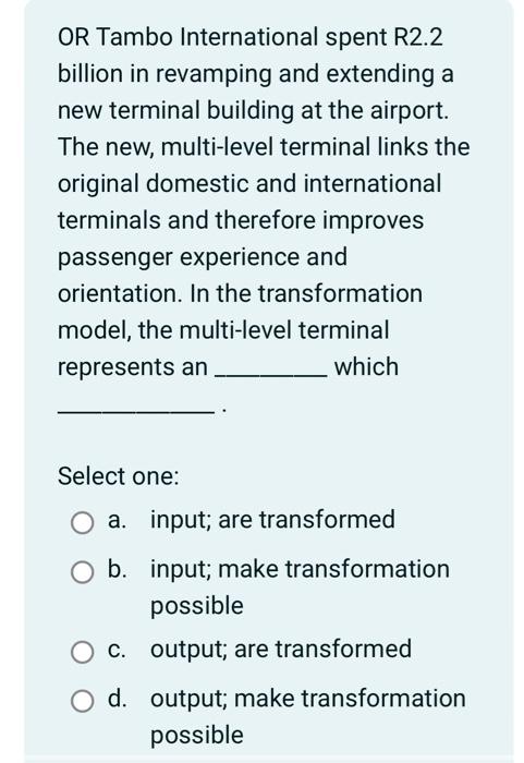 Solved OR Tambo International spent R2.2 billion in | Chegg.com
