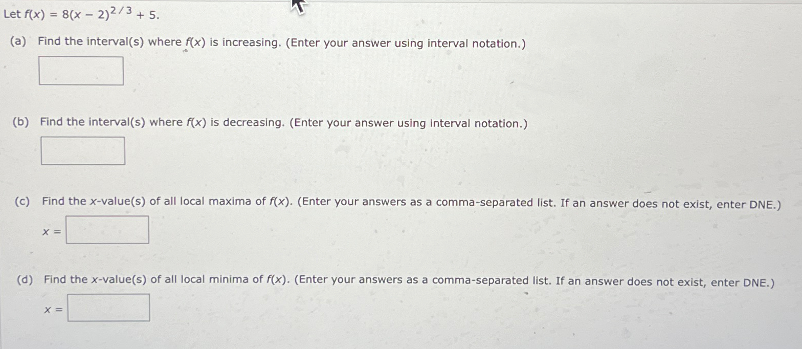 Solved Let f(x)=8(x-2)23+5(a) ﻿Find the interval(s) ﻿where | Chegg.com