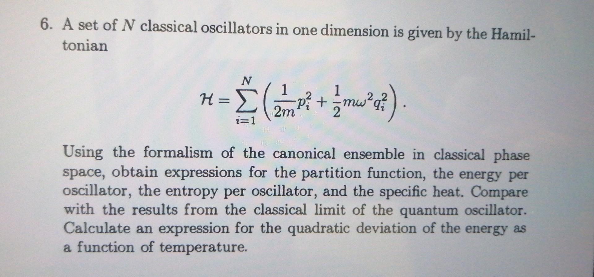 Solved 6. A set of N classical oscillators in one dimension | Chegg.com
