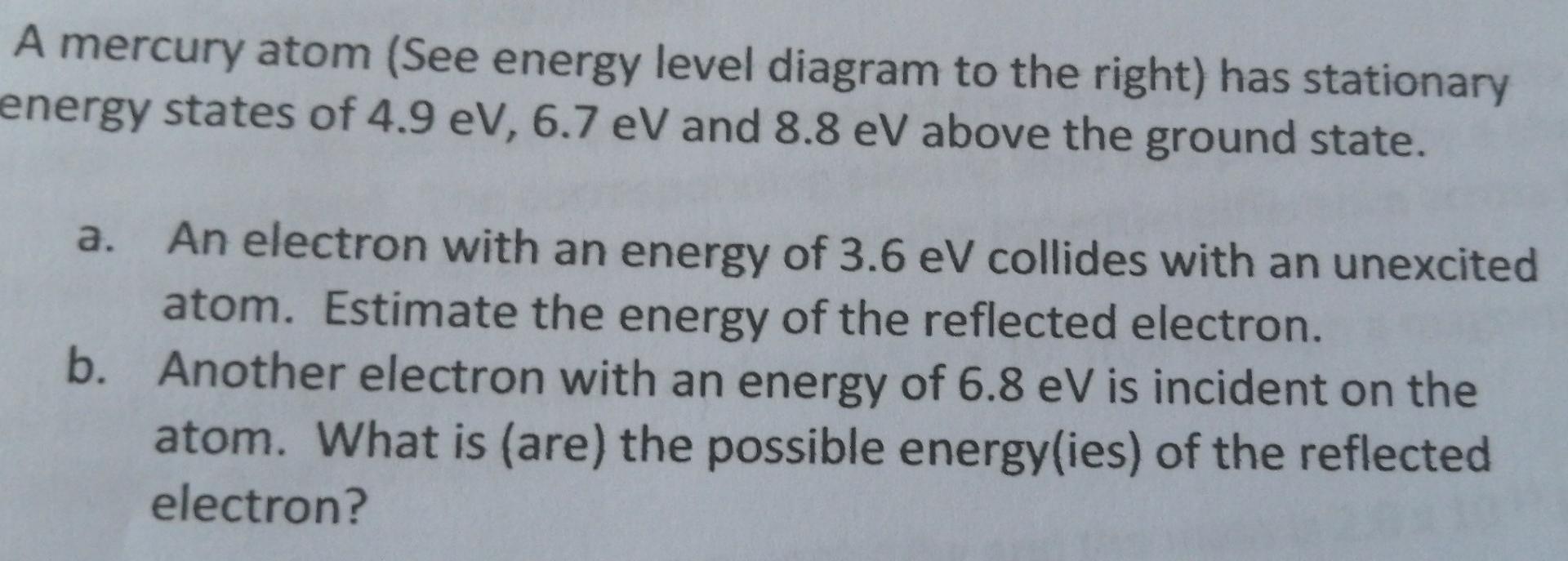 Solved A mercury atom (See energy level diagram to the | Chegg.com