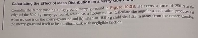 Solved Calculating the Effect of Mass Distribution on a | Chegg.com