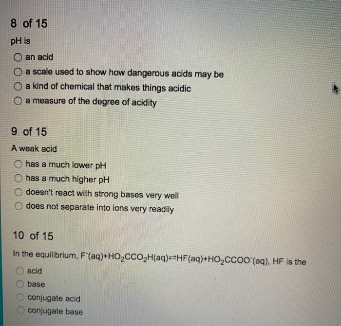 Solved 8 of 15 pH is O an acid a scale used to show how | Chegg.com