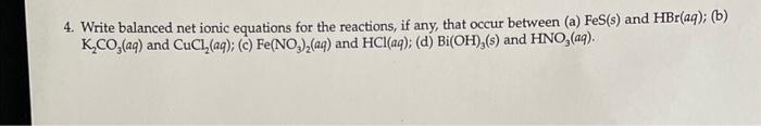 Solved 4. Write balanced net ionic equations for the | Chegg.com