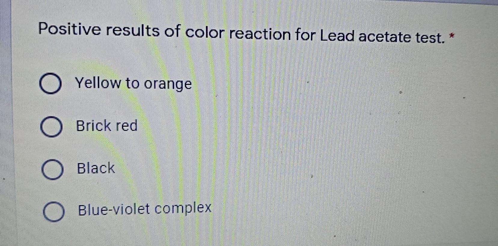 Solved Positive results of color reaction for Lead acetate | Chegg.com