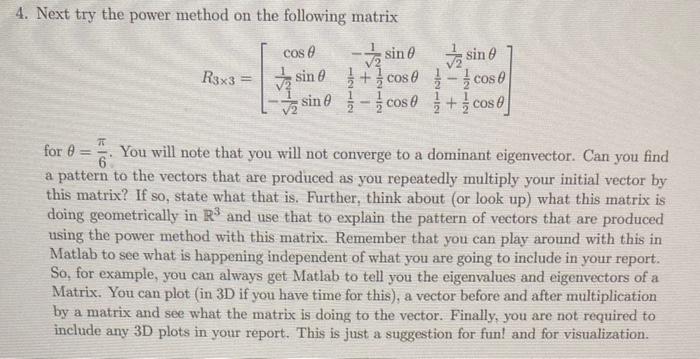 Solved 4. Next try the power method on the following matrix | Chegg.com