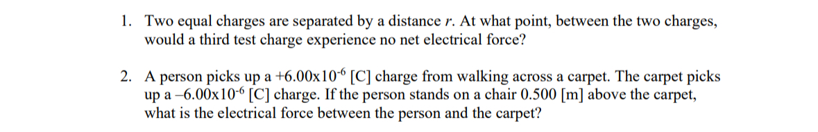 Solved Two equal charges are separated by a distance r. ﻿At | Chegg.com