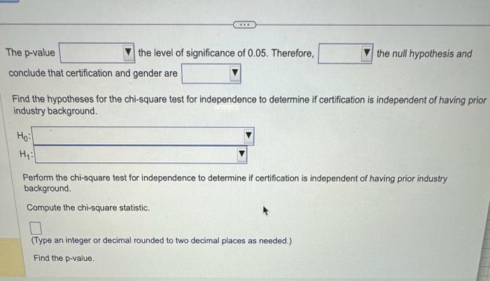Solved The p-value the level of significance of 0.05 . | Chegg.com