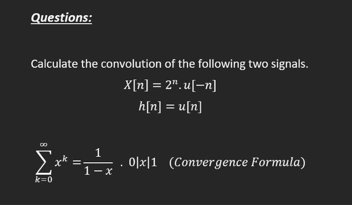Solved Calculate the convolution of the following two | Chegg.com