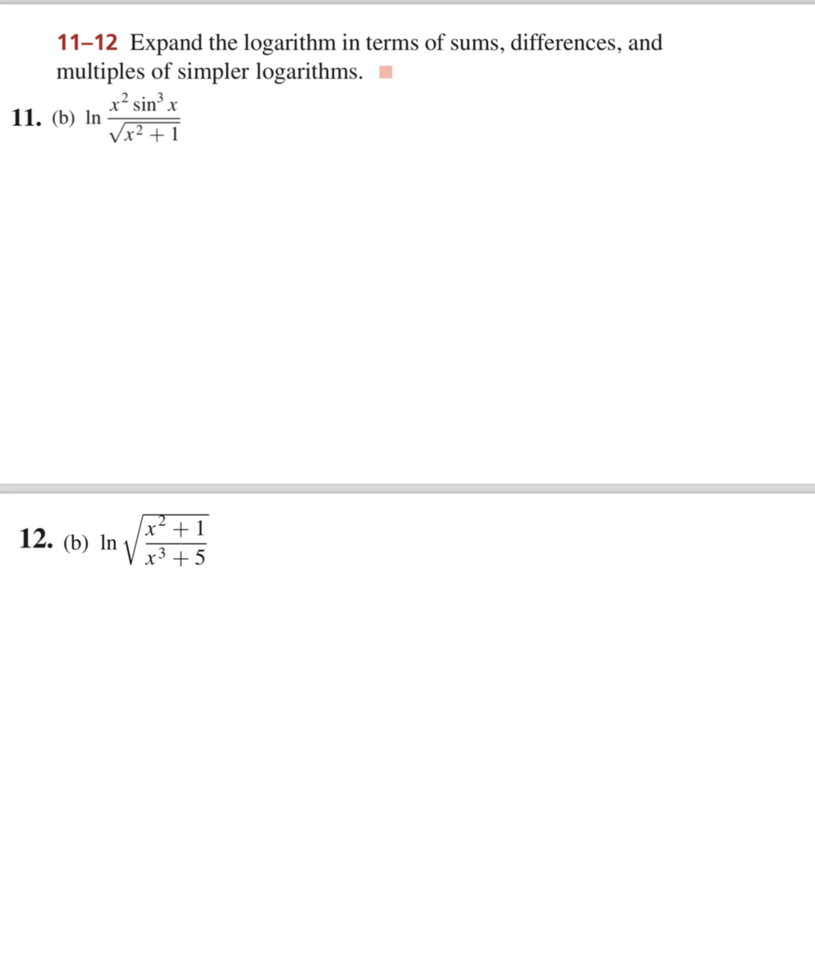 Solved 11-12 ﻿Expand the logarithm in terms of sums, | Chegg.com