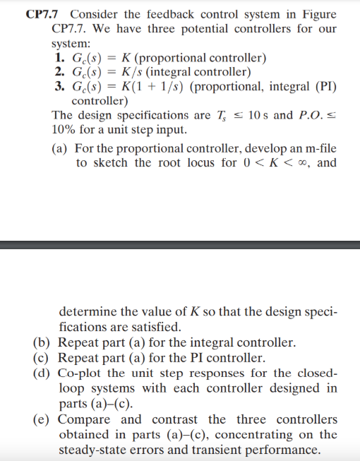 Solved CP7.7 ﻿Consider the feedback control system in | Chegg.com
