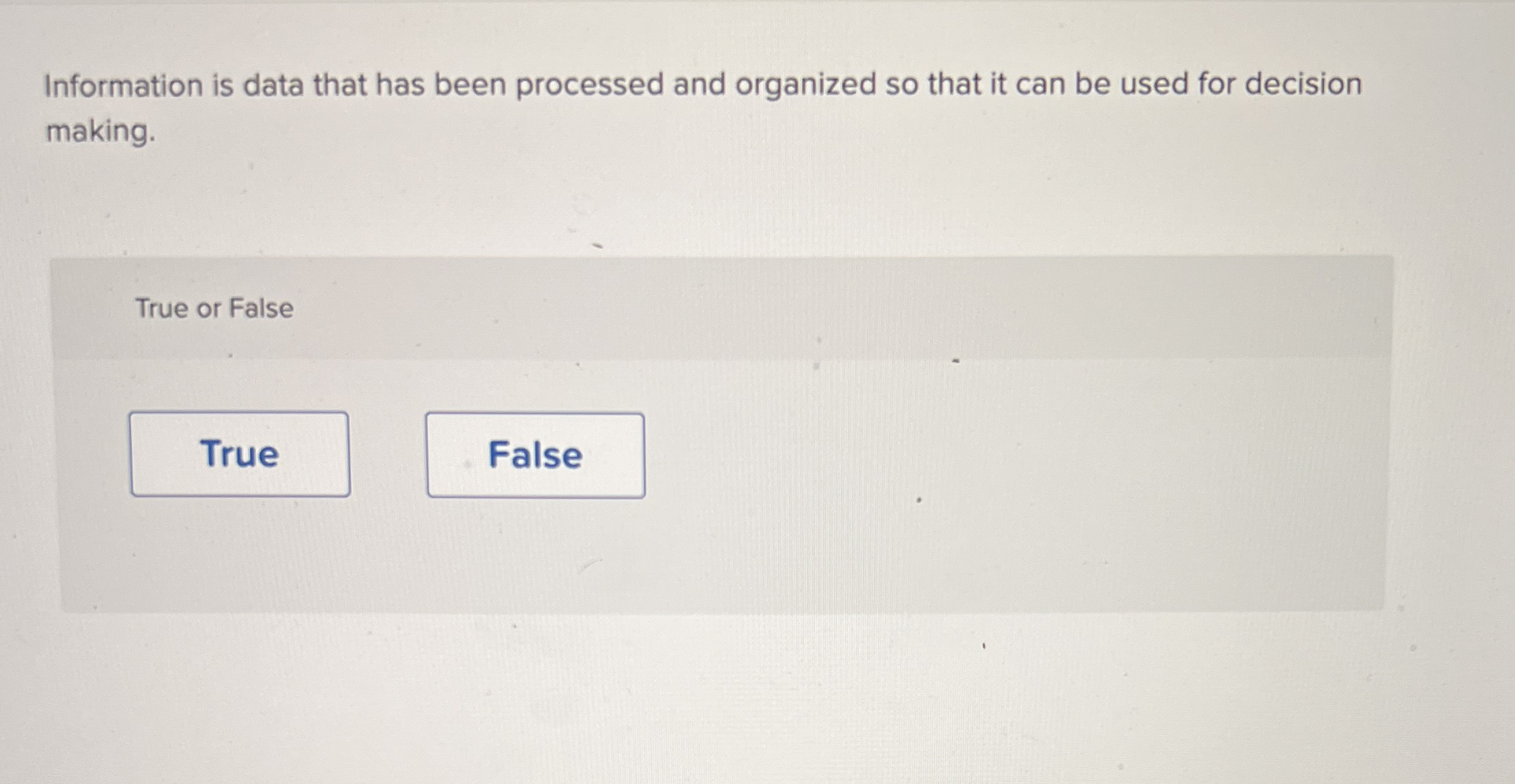 Solved Information is data that has been processed and | Chegg.com