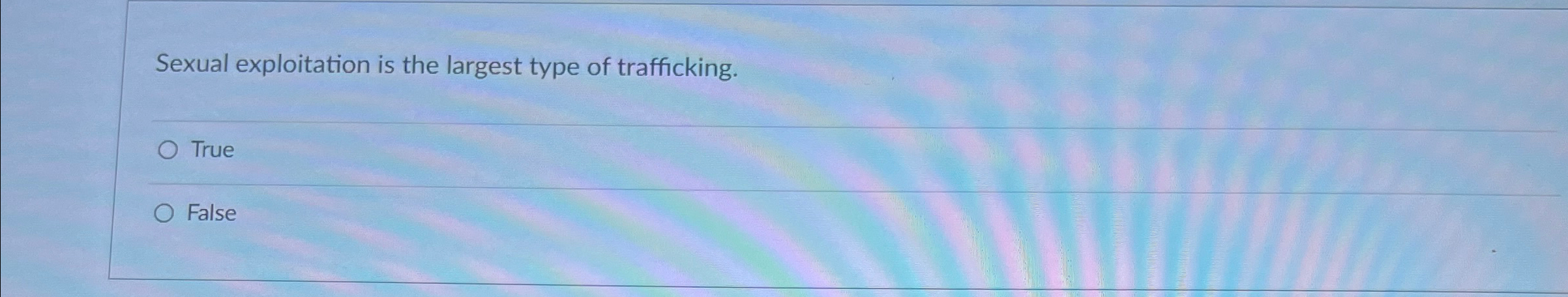 Solved Sexual exploitation is the largest type of | Chegg.com