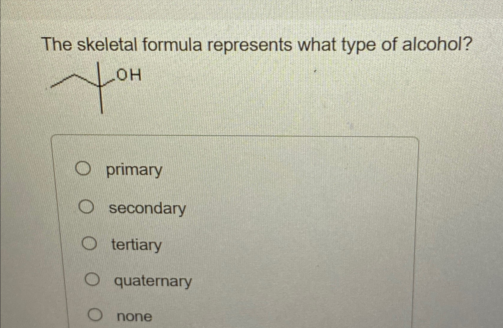 Solved The skeletal formula represents what type of | Chegg.com