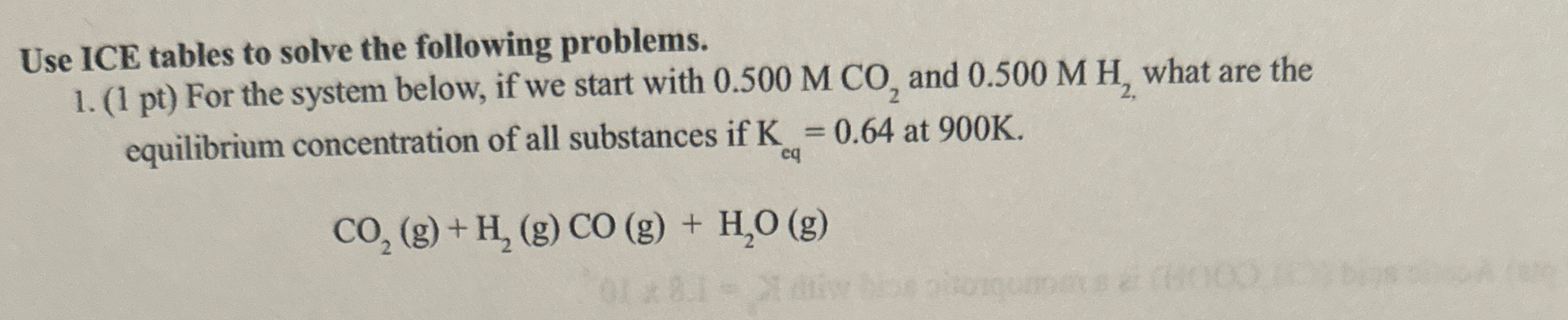Solved Use ICE tables to solve the following problems.(1 | Chegg.com