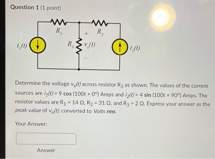 Solved Question 1 (1 point) Determine the voltage vx(t) | Chegg.com