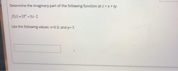 Solved Determine the imaginary part of the following | Chegg.com