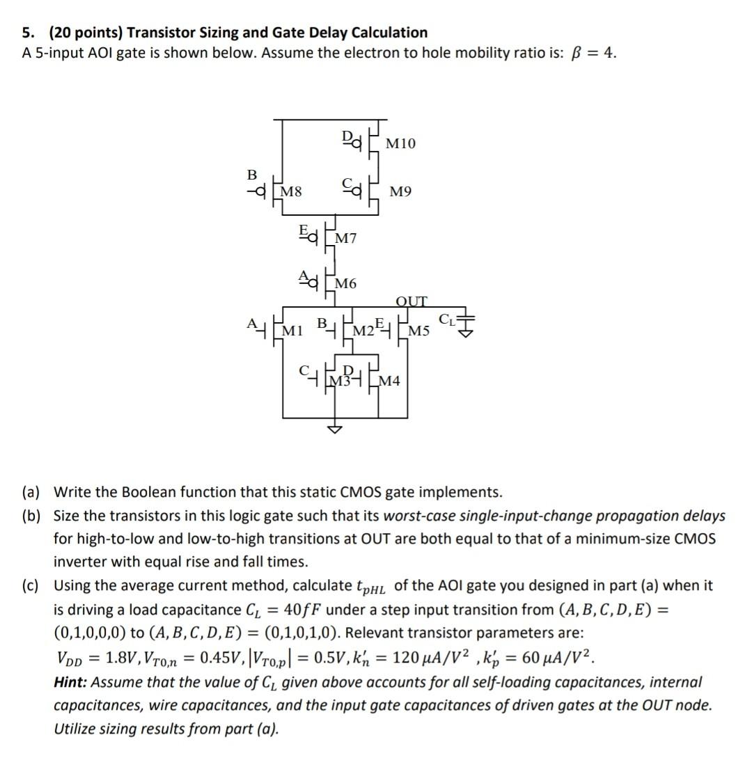 Solved 5. (20 points) Transistor Sizing and Gate Delay | Chegg.com
