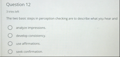 Solved Question 123 ﻿tries leftThe two basic steps in | Chegg.com