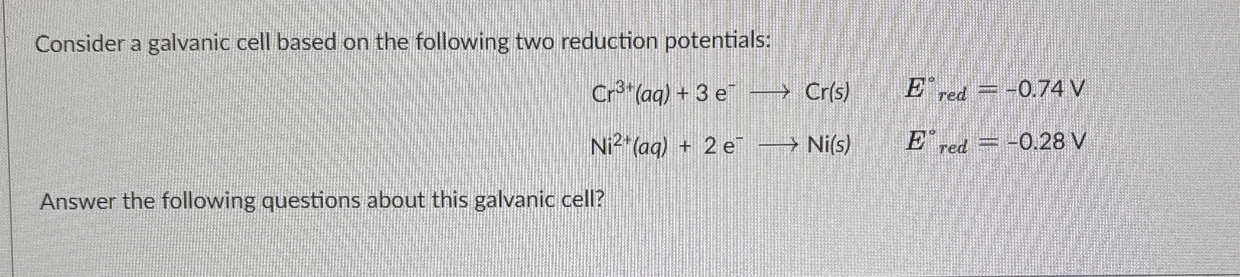 Solved Consider a galvanic cell based on the following two | Chegg.com
