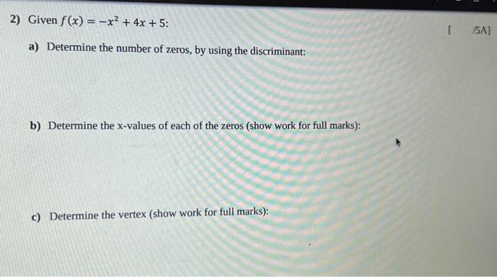 Solved 2) Given \\( f(x)=-x^{2}+4 x+5 \\) a) Determine the | Chegg.com