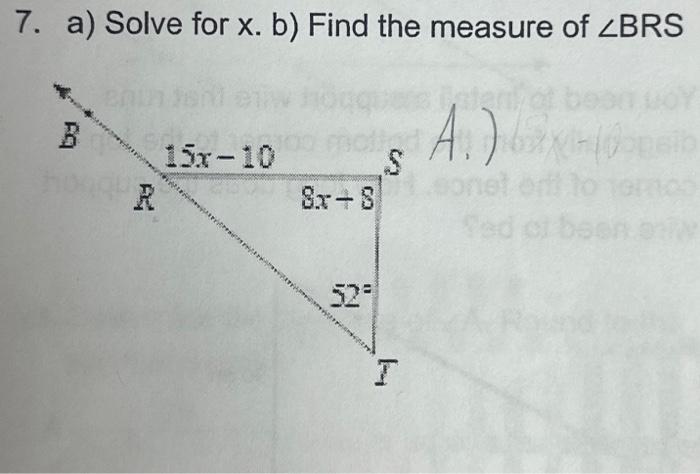 Solved 7. a) Solve for x. b) Find the measure of ∠BRS | Chegg.com