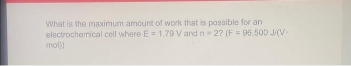 Solved What is the maximum amount of work that is possible | Chegg.com