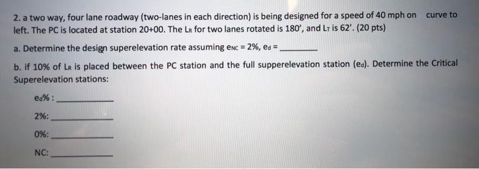 Solved 2. a two way, four lane roadway (two-lanes in each | Chegg.com
