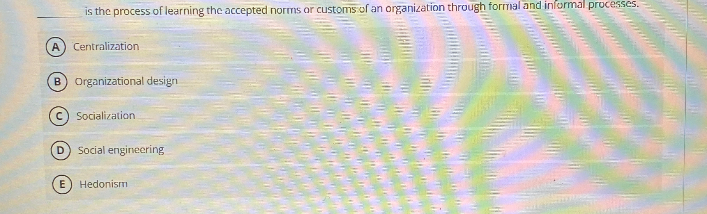 Solved is the process of learning the accepted norms or | Chegg.com