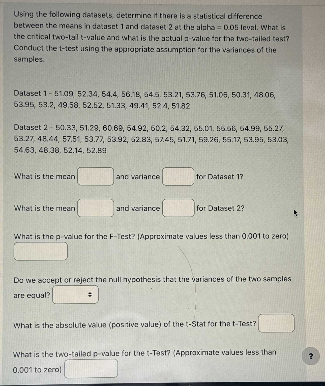 Solved Using the following datasets, determine if there is a | Chegg.com