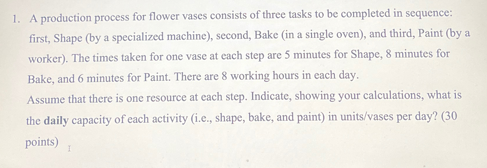 Solved A production process for flower vases consists of | Chegg.com