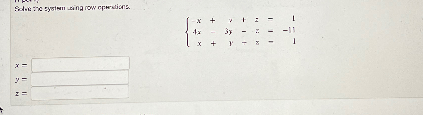 Solved Solve the system using row | Chegg.com