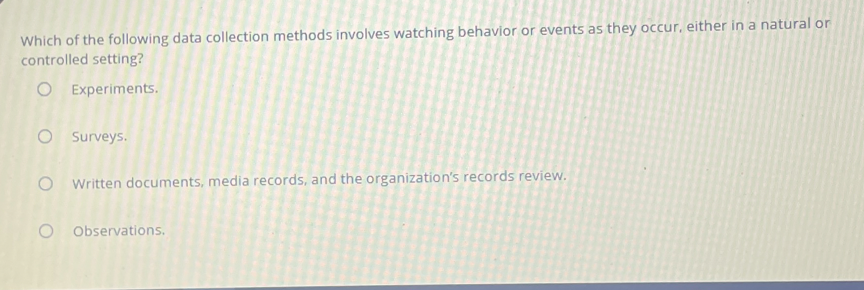 Solved Which of the following data collection methods | Chegg.com