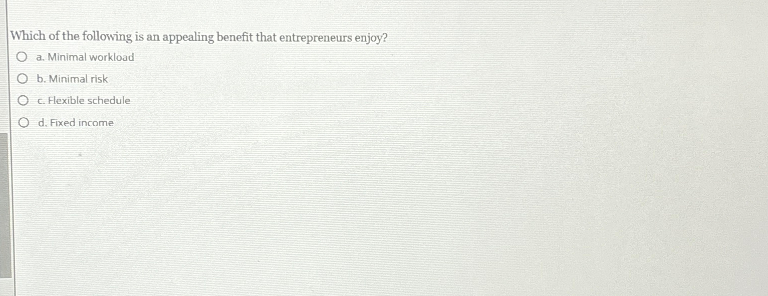 Solved Which of the following is an appealing benefit that | Chegg.com