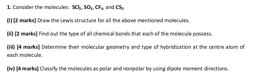 Solved 1. Consider the molecules: SCI, SO3, CF4, and CS2. | Chegg.com