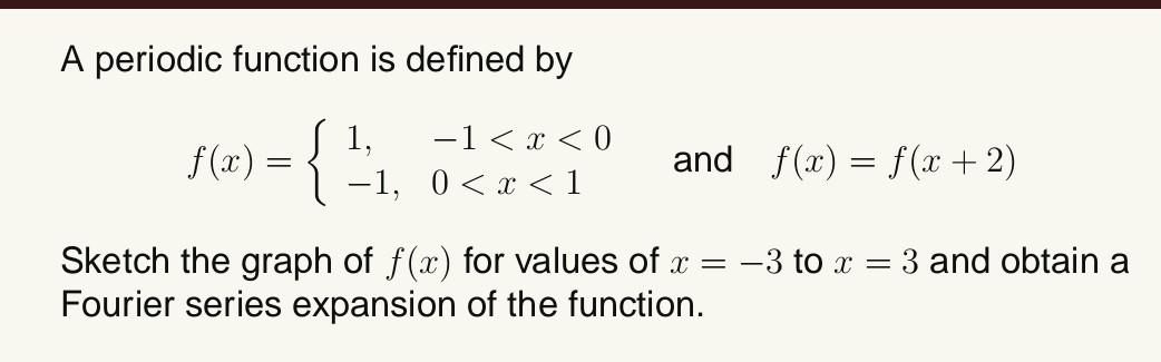 Solved A periodic function is defined by f(x)={1,−1,−1 | Chegg.com