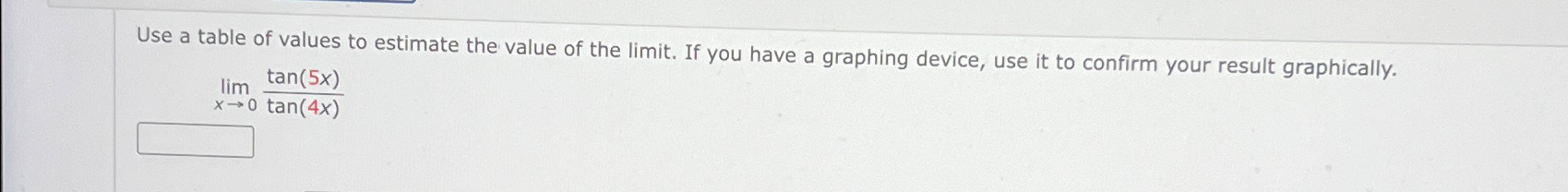 Solved Use a table of values to estimate the value of the | Chegg.com
