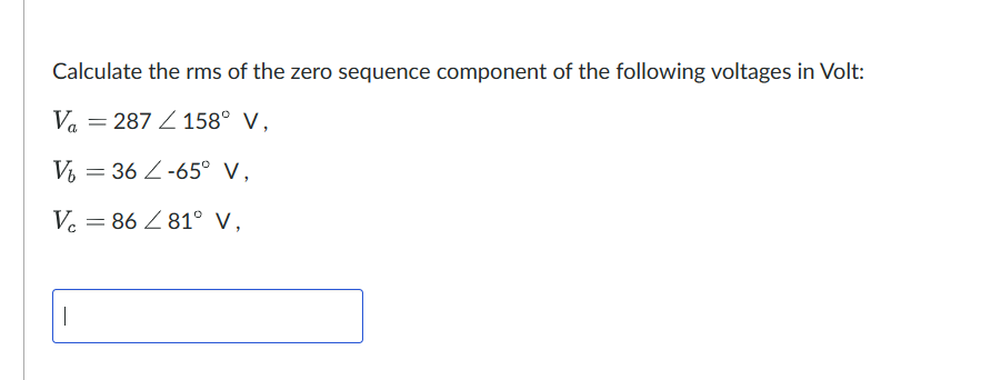 Solved Calculate the rms of the zero sequence component of | Chegg.com