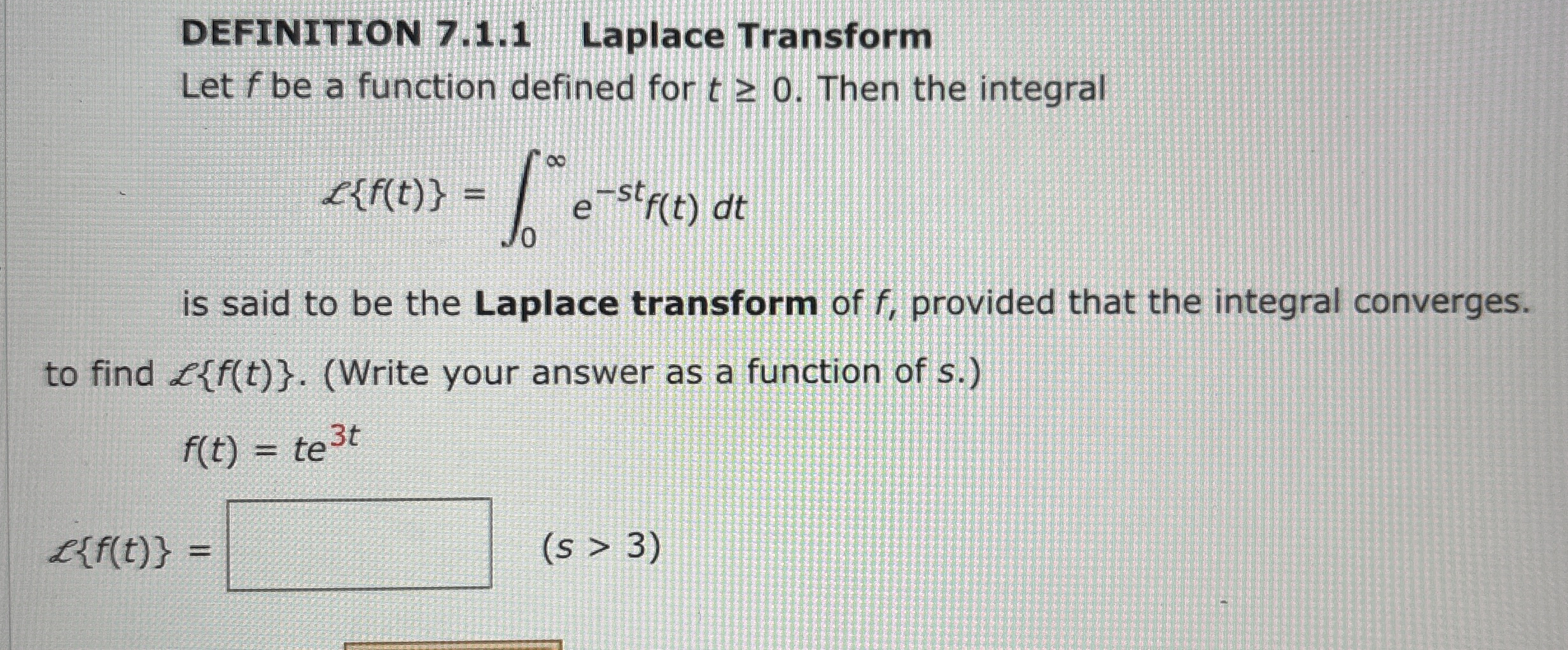 DEFINITION 7.1.1 ﻿Laplace TransformLet f ﻿be a | Chegg.com