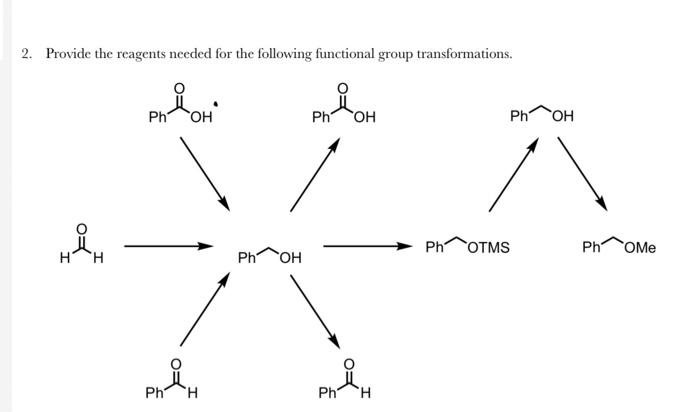 Solved 2. Provide the reagents needed for the following | Chegg.com