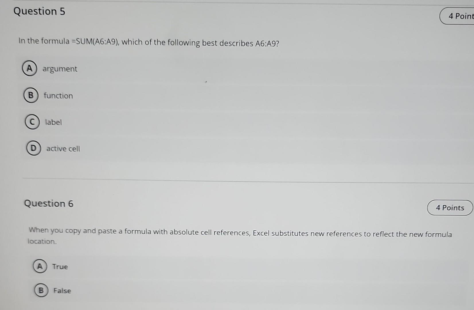 Solved In the formula =SUM(A6:A9), which of the following | Chegg.com
