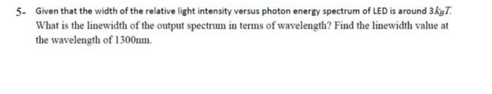 Solved 5. Given that the width of the relative light | Chegg.com